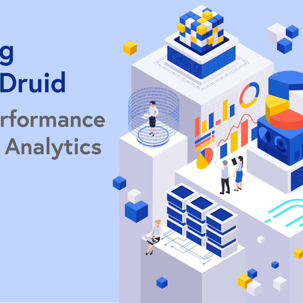 Exploring Apache Druid: A High-Performance Real-Time Analytics Database